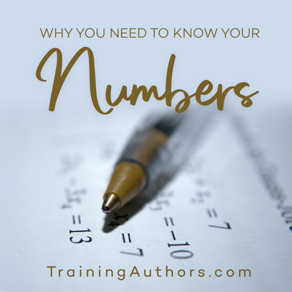 Why You Need to Know Your Numbers - Training Authors with CJ and ...