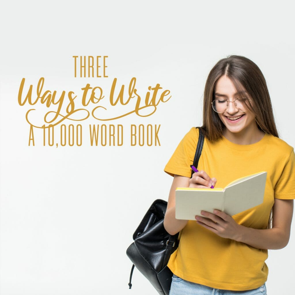 3 Ways to Write a 10,000 Word Book - Training Authors with CJ and ...
