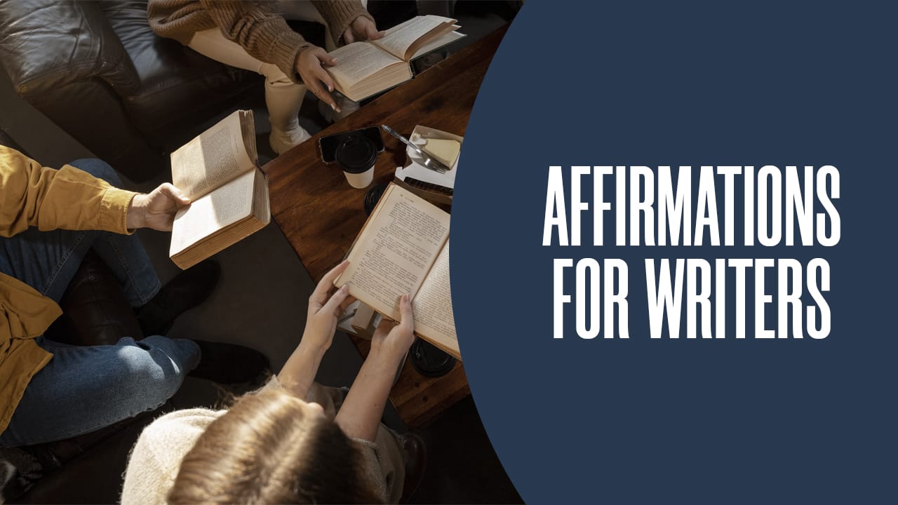 Affirmations for Writers | Let The Creative Juices Flow!