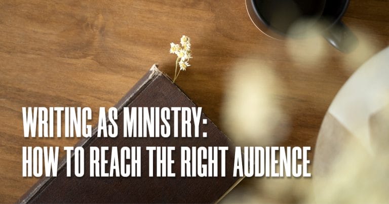 Writing as Ministry - How to Reach the Right Audience - Training ...