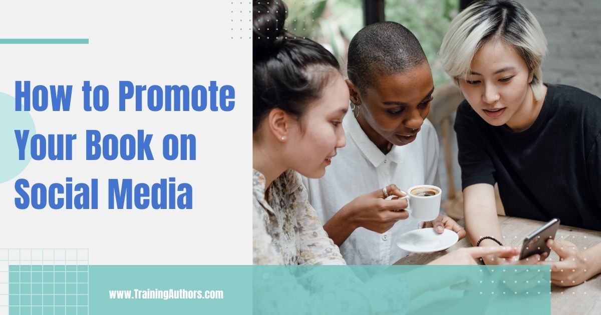 How to Promote Your Book on Social Media - Training Authors with CJ and ...